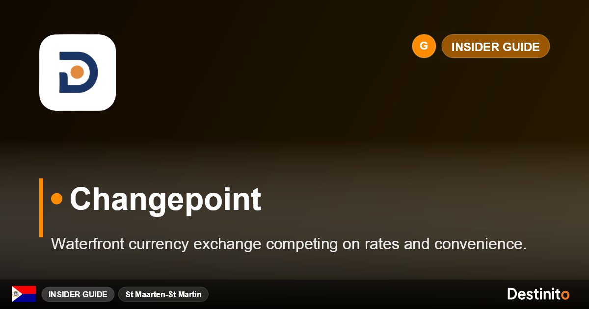 Changepoint — Insider Guide | , St Maarten-St Martin | Shop Before You Fly
